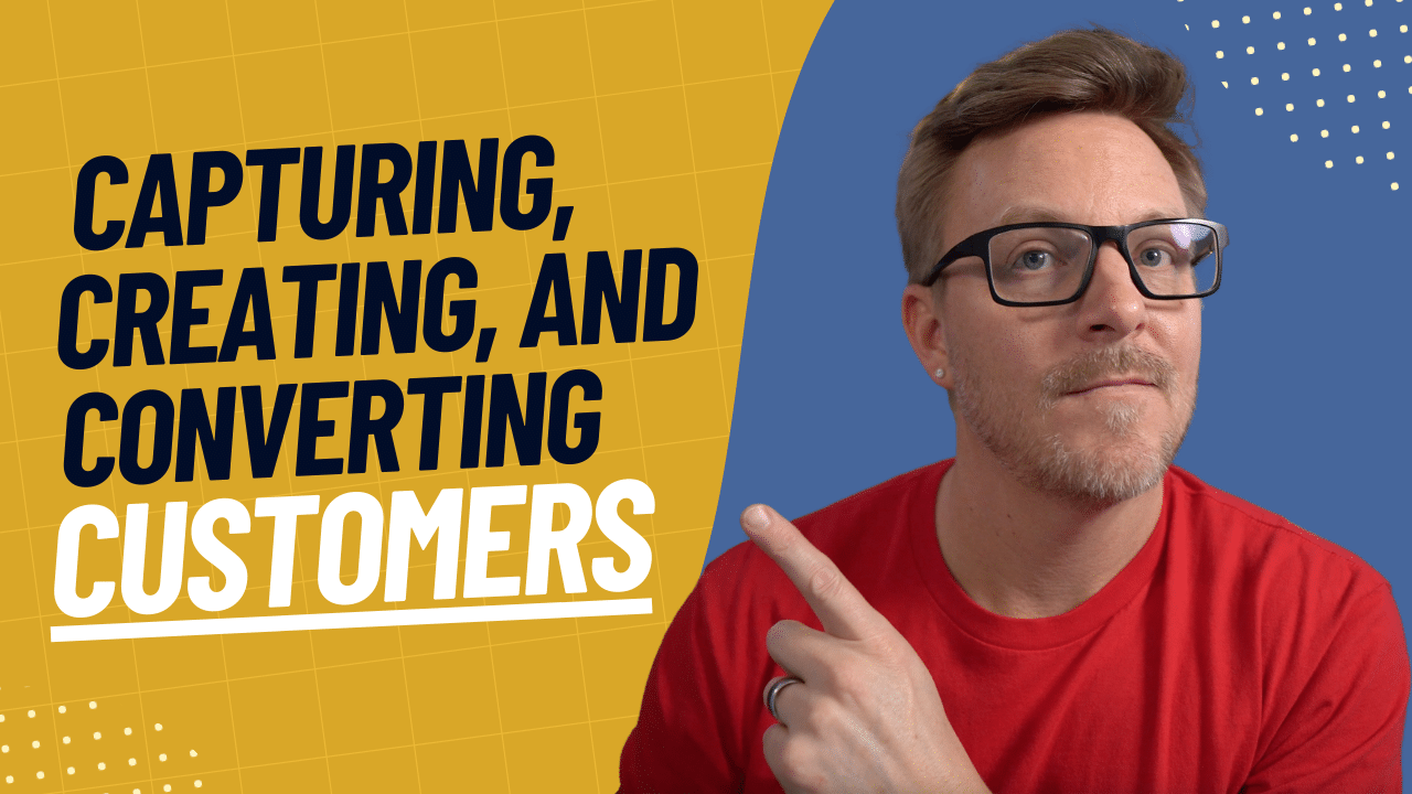 Capturing, Creating & Converting Customers: Our Success Framework